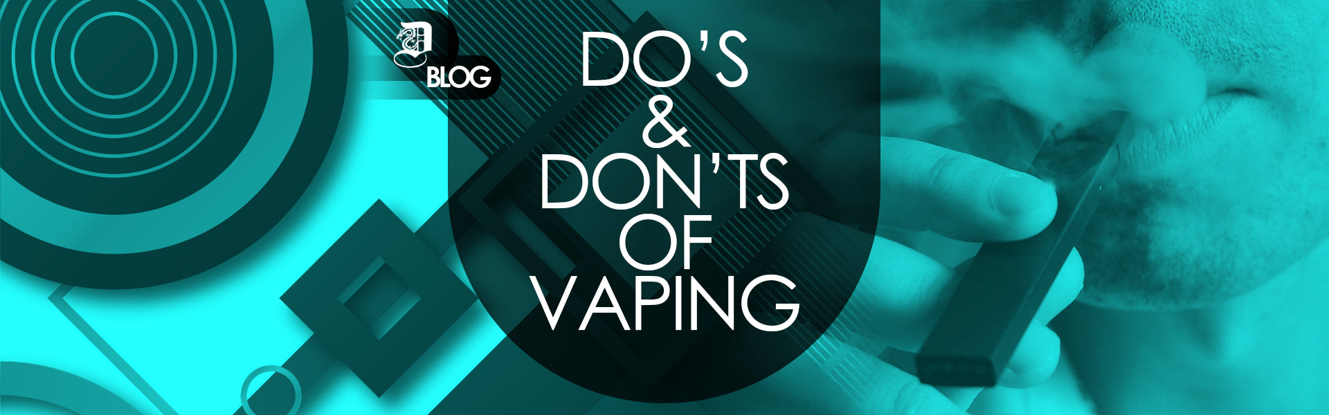 Do's & Don't's of Vaping | Dragon Vape – DRAGON VAPE