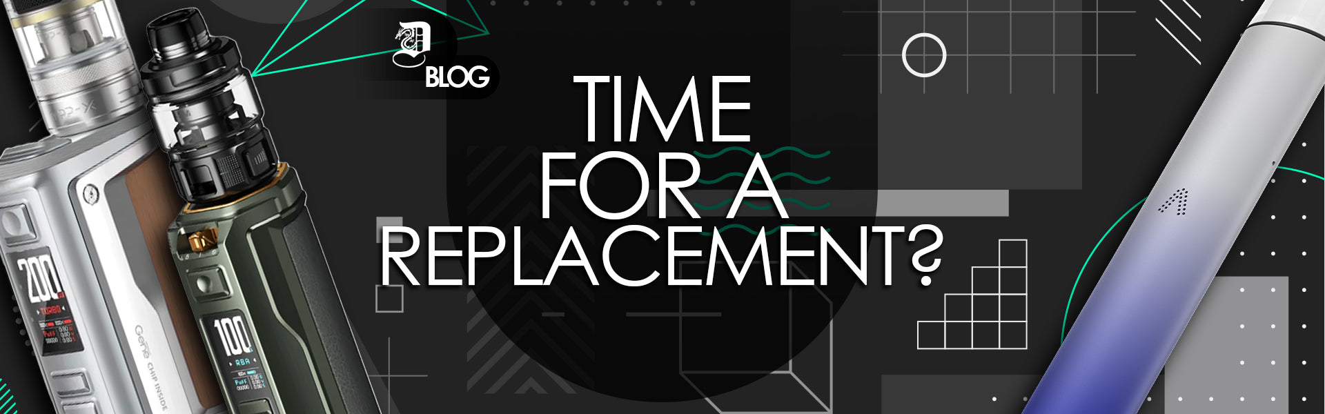 Time For A Replacement? – DRAGON VAPE