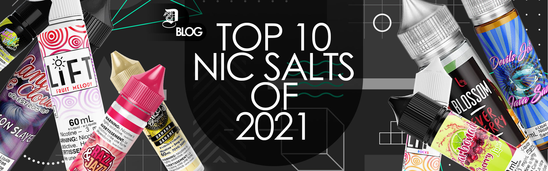 Top 10 Nic Salts of 2021 | Dragon Vape – DRAGON VAPE